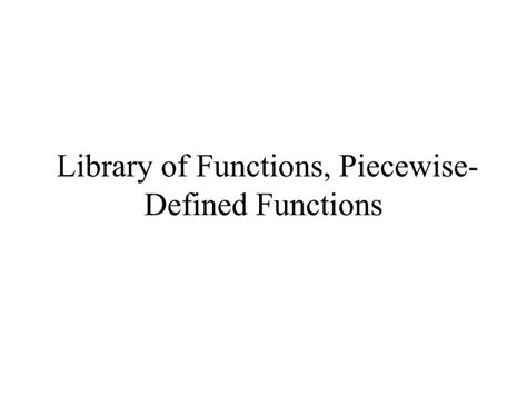 PPT Library Of Functions Piecewise Defined Functions PowerPoint Presentation ID