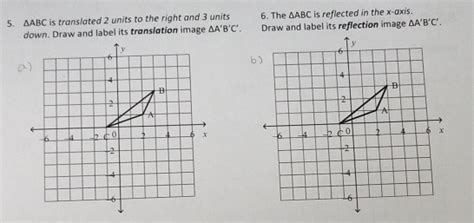 Solved Abc Is Translated 2 Units To The Right And 3 Units 6 The Abc Is Reflected In The X Ax