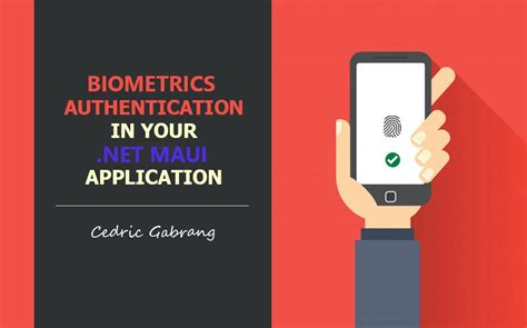Biometric Authentication In Your Net Maui Application By Cedric Gabrang Medium