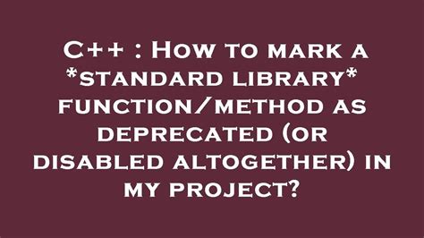 C How To Mark A Standard Library Functionmethod As Deprecated