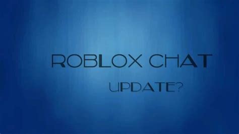 Roblox Chat Update All The Info For Players Practical Tips