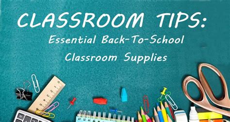 Classroom Tips Essential Back To School Classroom Supplies Classroom Tips Essential Back To School Classroom Supplies