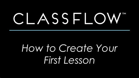 How To Create Your First Classflow Lesson School Technology Library