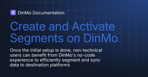 Create And Activate Segments On Dinmo Dinmo Documentation