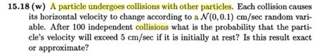 Solved W A Particle Undergoes Collisions With Other Chegg