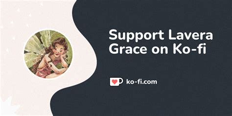 Support Lavera Grace On Ko Fi ️ Ko Laveragrace Ko Fi ️ Where Creators Get Support