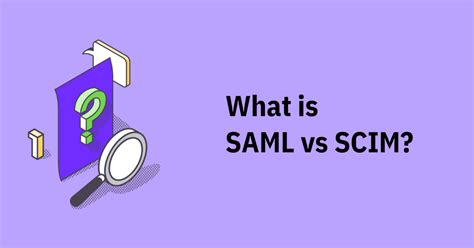 What Is Saml Vs Scim
