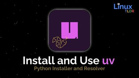 How To Install And Use Uv A Python Installer And Resolver Rlinuxtldr