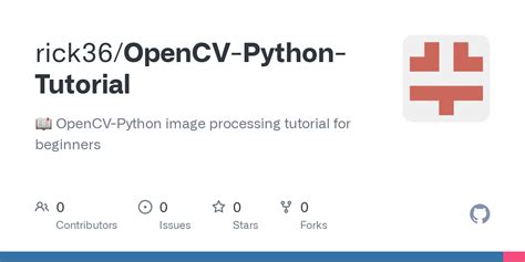 GitHub Rick OpenCV Python Tutorial OpenCV Python Image Processing Tutorial For Beginners
