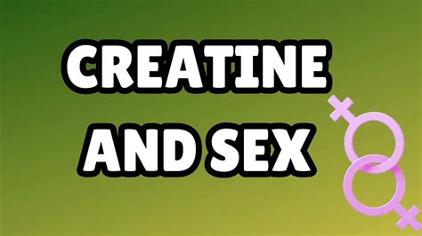 Creatine And Sex Creatine Supplementation Effects On Erectile
