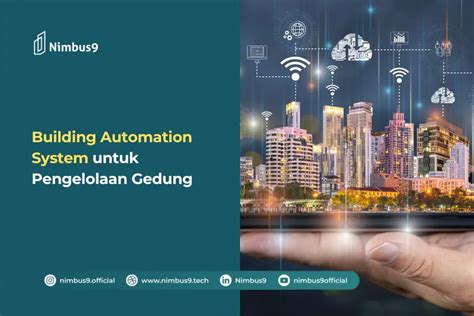 Pentingnya Memahami Building Automation System Untuk Pengelolaan Gedung Blog Nimbus9