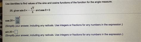 Solved Use Identities To Find Values Of The Sine And Cosine Chegg