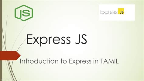 Express Js Introduction To Express And Environmental Setup Part 1 Tamil Youtube