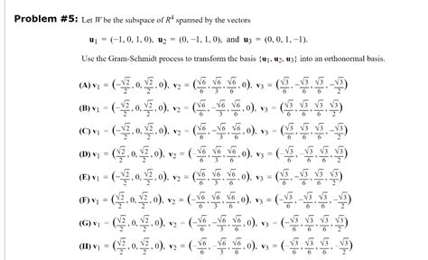 Solved Problem 5 Let W Be The Subspace Of R4 Spanned By Chegg Com