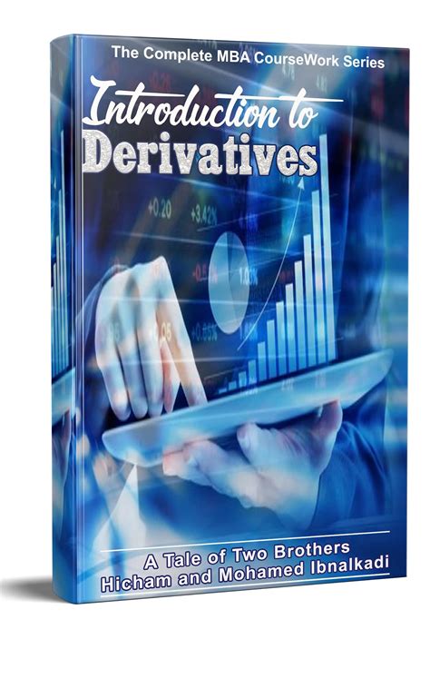 Introduction To Derivatives By Hicham And Mohamed Ibnalkadi Goodreads