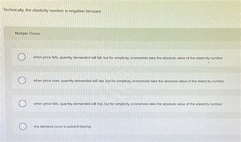 Solved Technically The Elasticity Number Is Negative