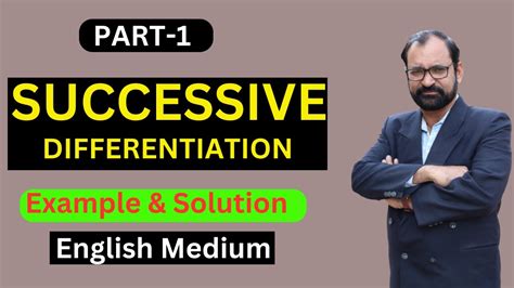 Successive Differentiation Calculus Concepts And Examples L 1 Youtube