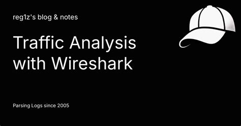 Traffic Analysis With Wireshark Reg1zs Blog And Notes