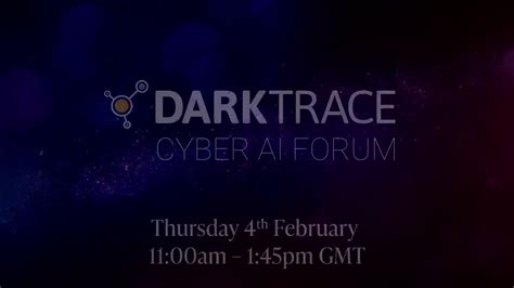 [video] Darktrace On Linkedin Darktrace Cyber Ai Forum Register Now