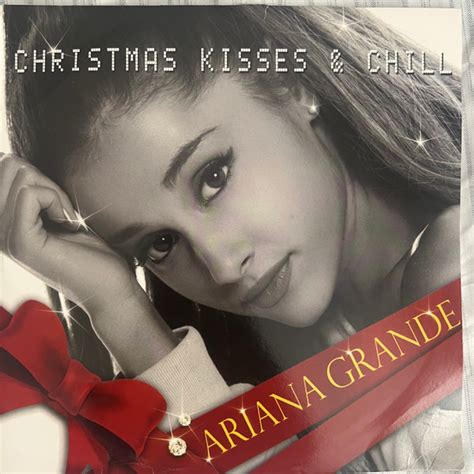 Ariana Grande Christmas Kisses And Chill Releases Discogs