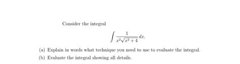 solved consider the integral ∫x2x2 41dx a explain in words