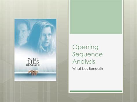 Opening Sequence Analysis What Lies Beneath Pptx