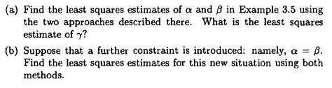Solved A Find The Least Squares Estimates Of Alpha And