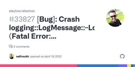 [bug] crash logging logmessage ~logmessage fatal error exception breakpoint · issue 33827