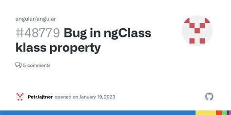 Bug In Ngclass Klass Property · Issue 48779 · Angularangular · Github