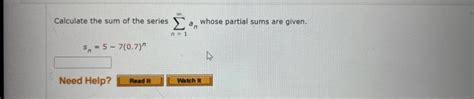 solved calculate the sum of the series ∑n 1∞an whose partial