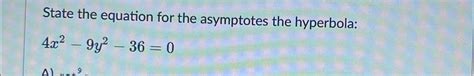 Solved State The Equation For The Asymptotes The
