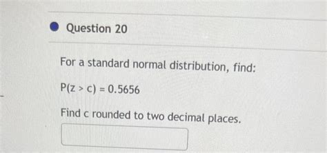 Solved For A Standard Normal Distribution Find Chegg