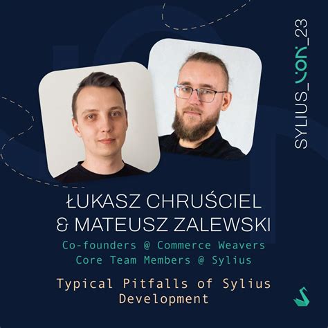 Sylius On Linkedin Łukasz Chruściel And Mateusz Zalewski Our Veteran Core Team Members From