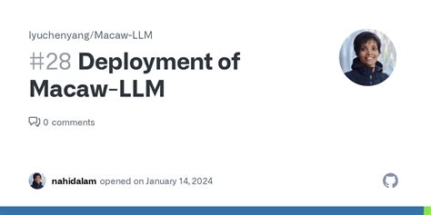 Deployment Of Macaw Llm · Issue 28 · Lyuchenyangmacaw Llm · Github