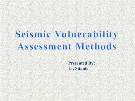 Seismic Vulnerability Assessment Methods Slidespptx