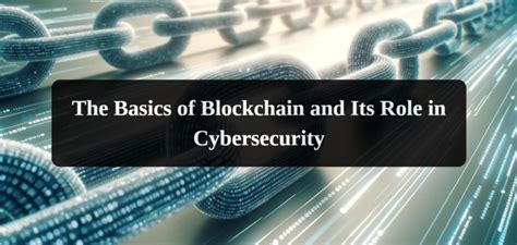 Blockchain Basics And Its Role In Cybersecurity Dataleach