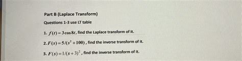 Solved Here Is The Question Part B Laplace Transform Questions 1 3 Use Course Hero