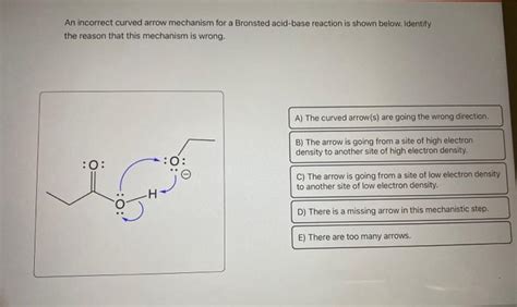 Solved An incorrect curved arrow mechanism for a Bronsted | Chegg.com