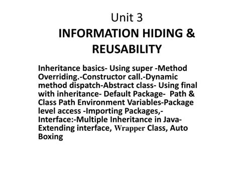Ppt Unit 3 Information Hiding And Reusability Powerpoint Presentation Id8942681
