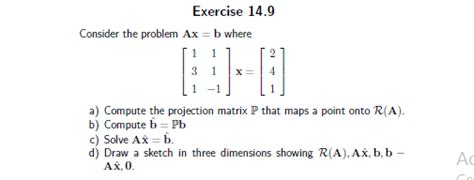 solved exercise 14 9 consider the problem ax b where 1 1 x
