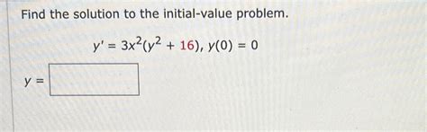 Solved Find The Solution To The Initial Value Chegg