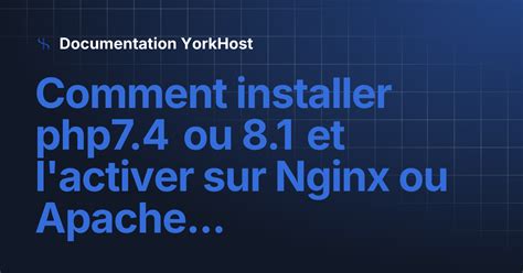 comment installer php7 4 ou 8 1 et l activer sur nginx ou apache2