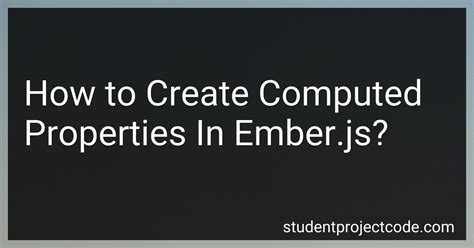 how to create computed properties in ember js in 2025