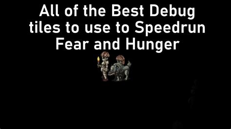 All Of The Best Debug Tiles To Use To Speedrun Fear And Hunger 1 Youtube