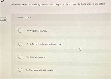 Solved In The Context Of The Auditory System One Critique