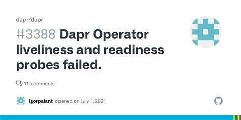 dapr operator liveliness and readiness probes failed · issue 3388