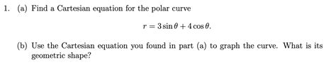 Solved 1 A Find A Cartesian Equation For The Polar Curve