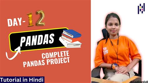 Day 12 Project Based On Pandas And Numpy Library Implement What You Learnt Codingdidi Youtube