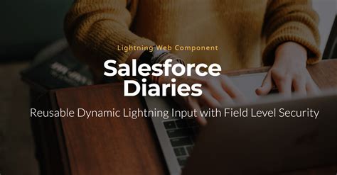 Reusable Dynamic Lightning Input With Field Level Security Salesforce