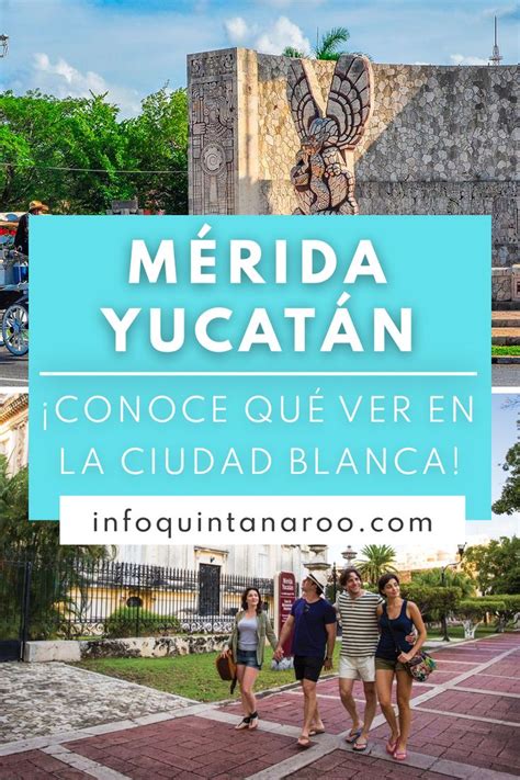 Mérida Yucatán Conoce Qué Ver En La Ciudad Blanca En 2024 Merida Yucatan Mexico Viajes A